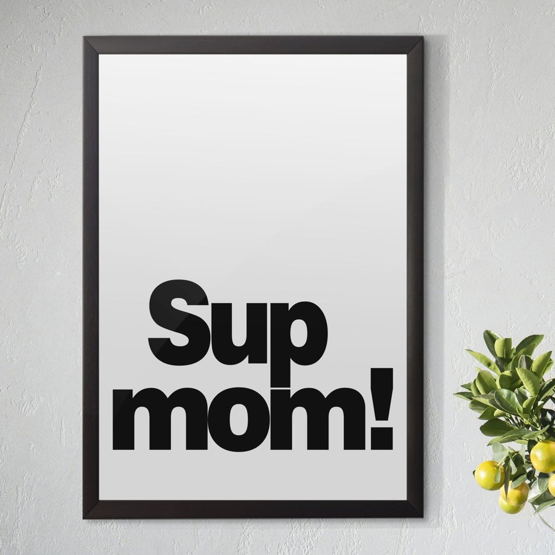 Sup Mom! Digital Download - Etsy