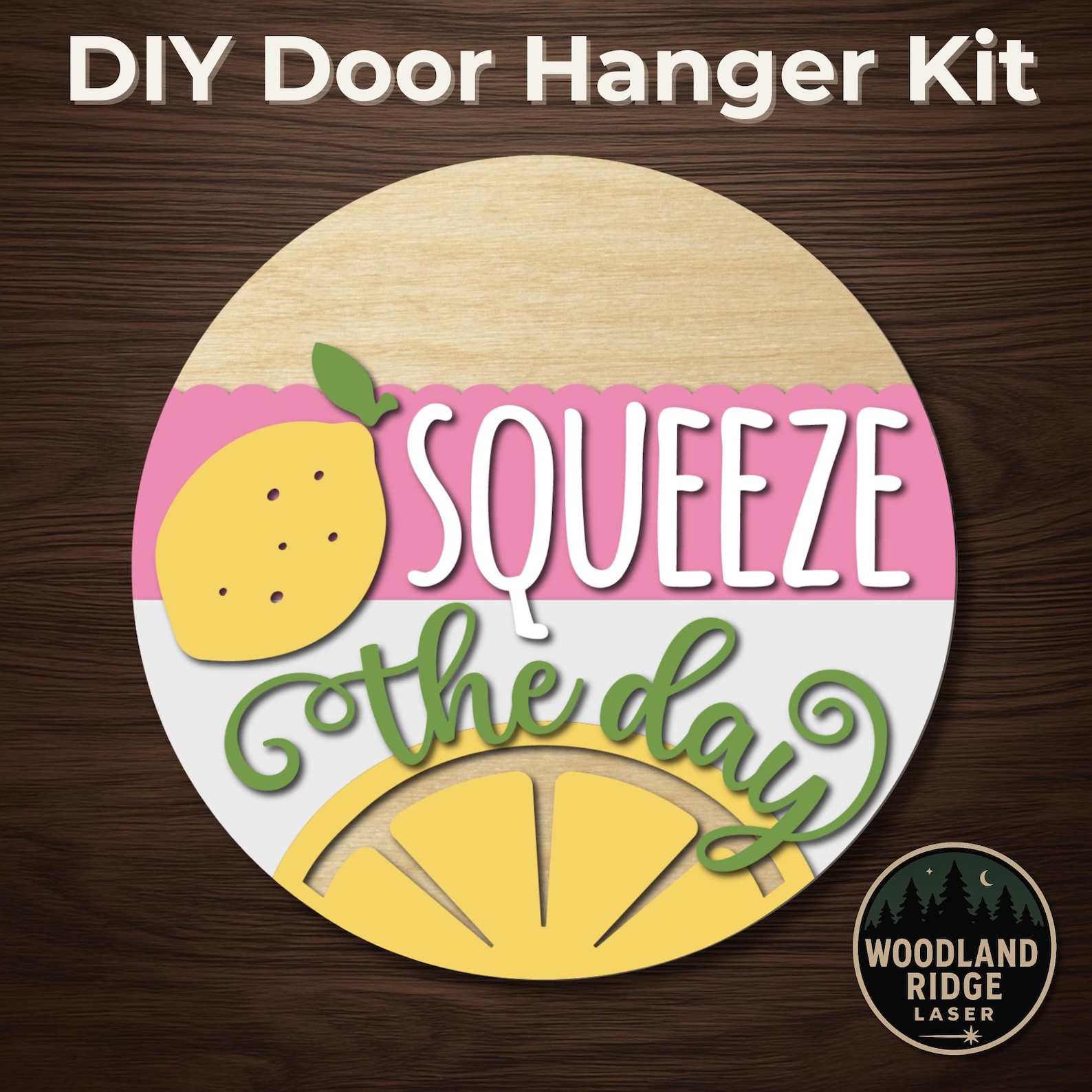Squeeze the Day DIY Door Hanger Kit – Laser Cut Wood Sign - Etsy
