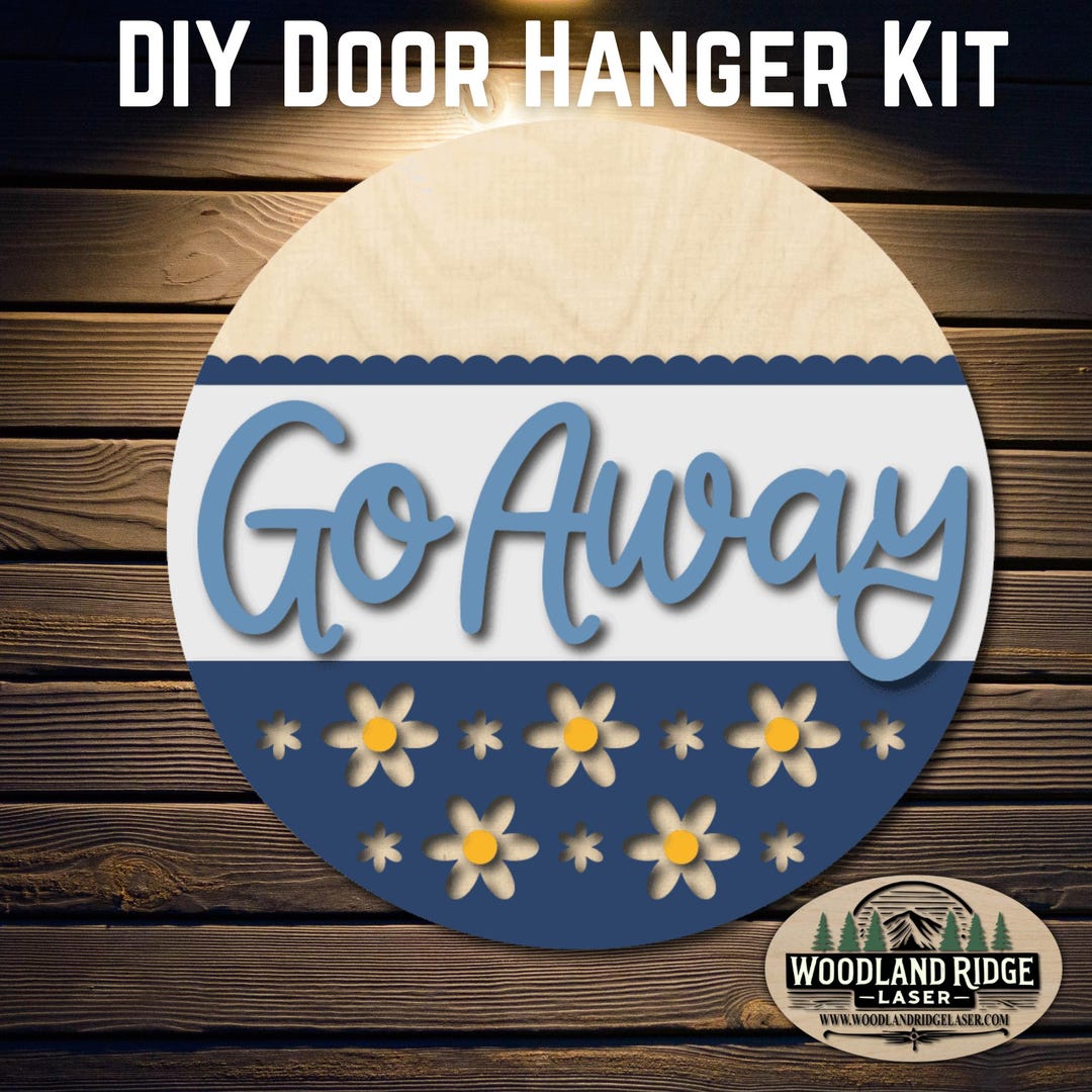 Go Away DIY Door Hanger Kit | Everyday Door Sign | Laser Cut Wood Craft ...