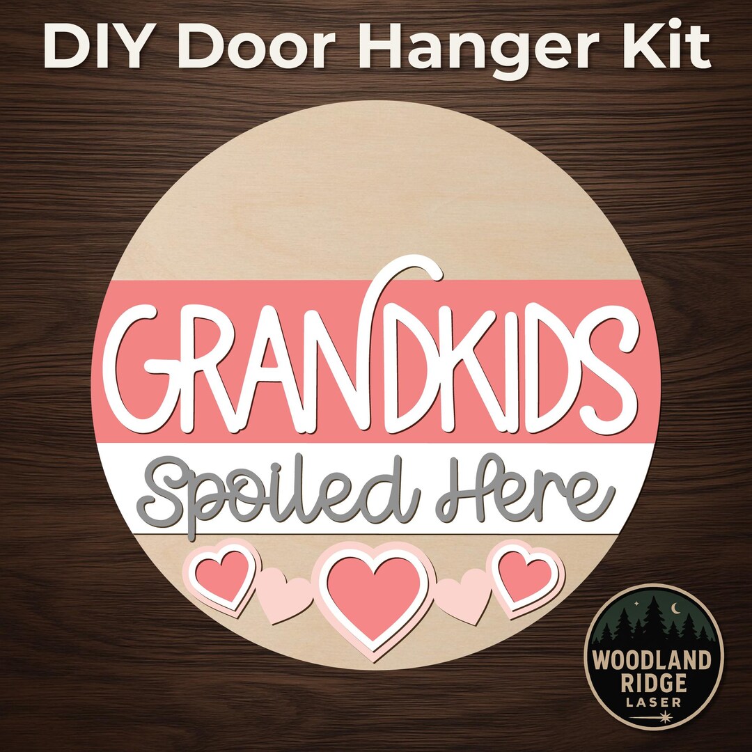 Grandkids Spoiled Here DIY Door Hanger Kit – Round Unfinished Wood Sign ...