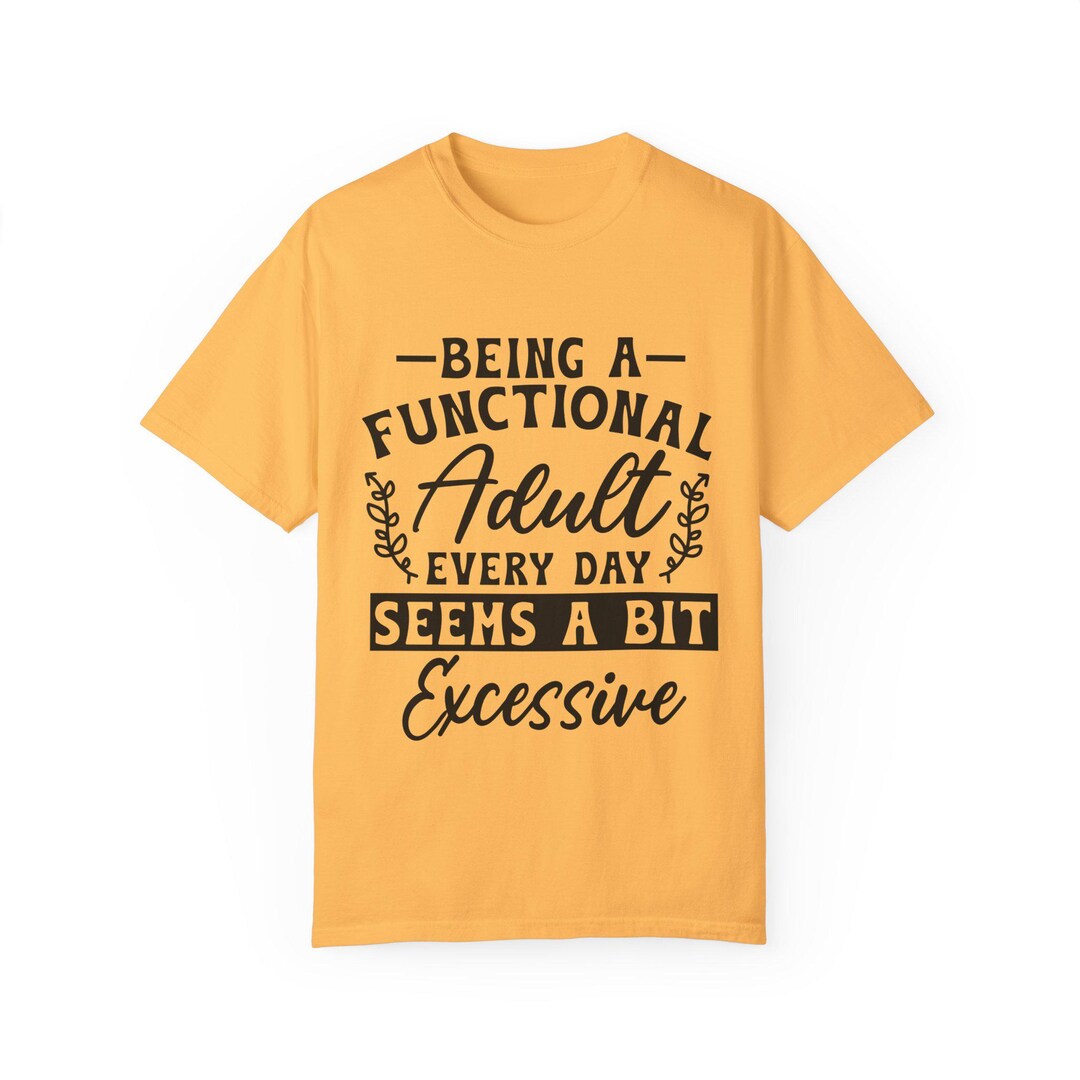 Functional Adulting Tee: Because It's Overrated - Etsy