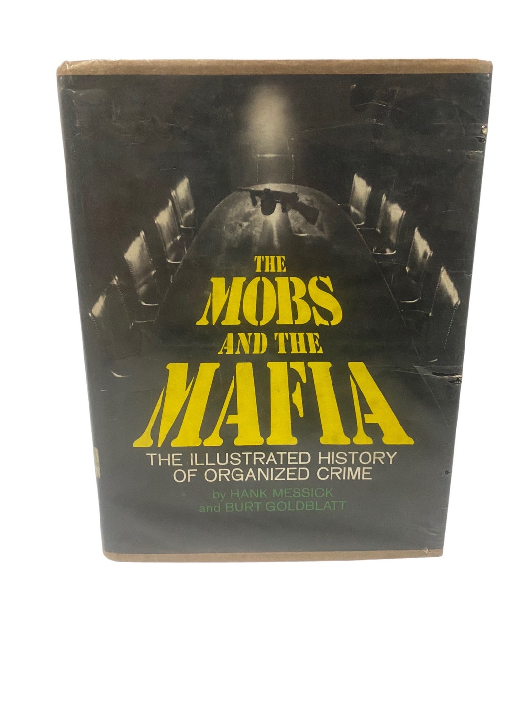 The Mobs and Mafia- the Illustrated History of Organized Crime by Hank ...