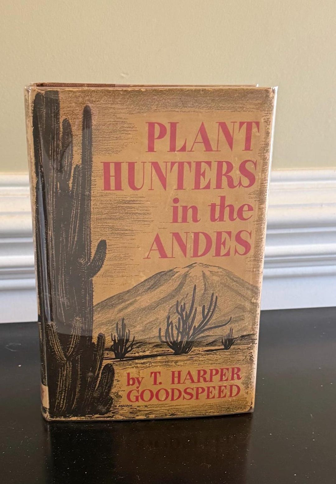 Plant Hunters in the Andes by T. Harper Goodspeed- First Edition 1941 ...