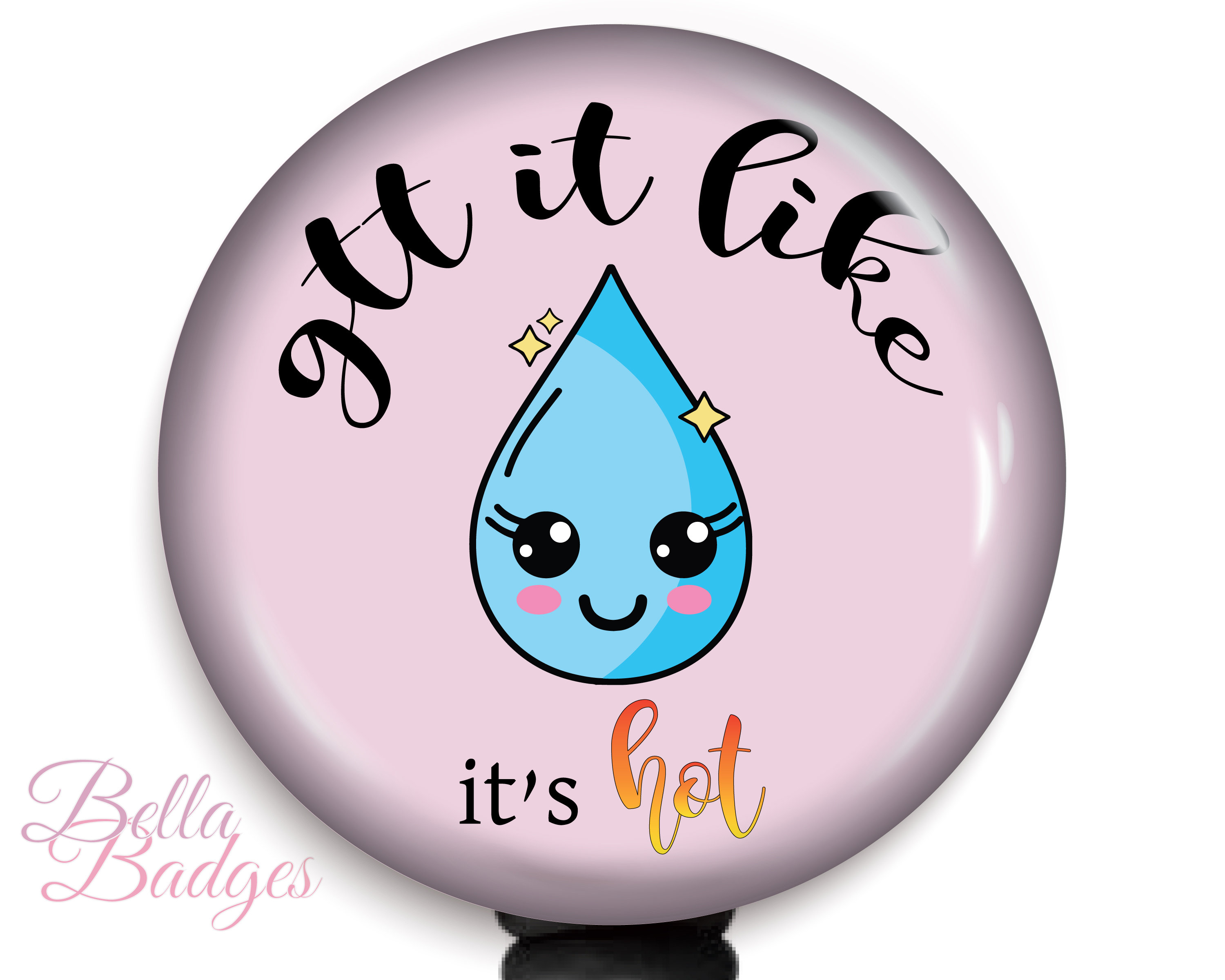 Cute Badge Reel Gtt It Like It's Hot Badge Reel - Etsy