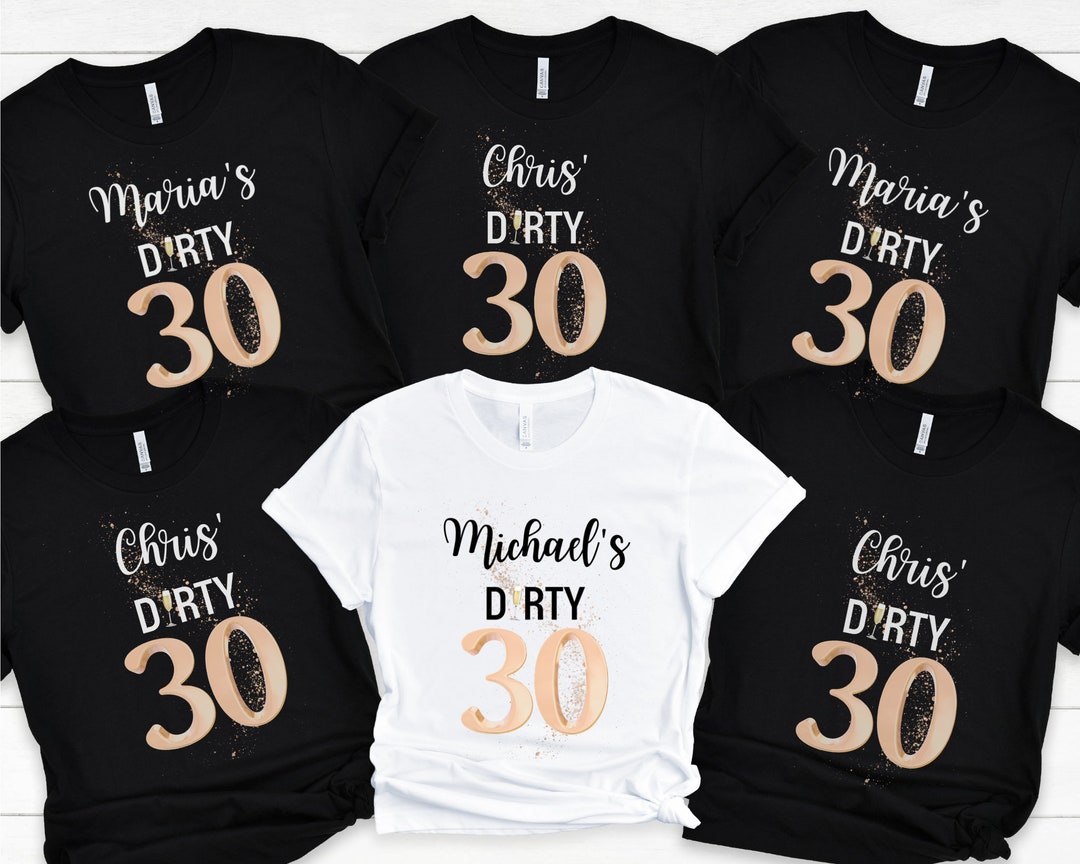 Personalized Rose Gold Dirty Thirty Shirts, 30th Birthday Shirt ...