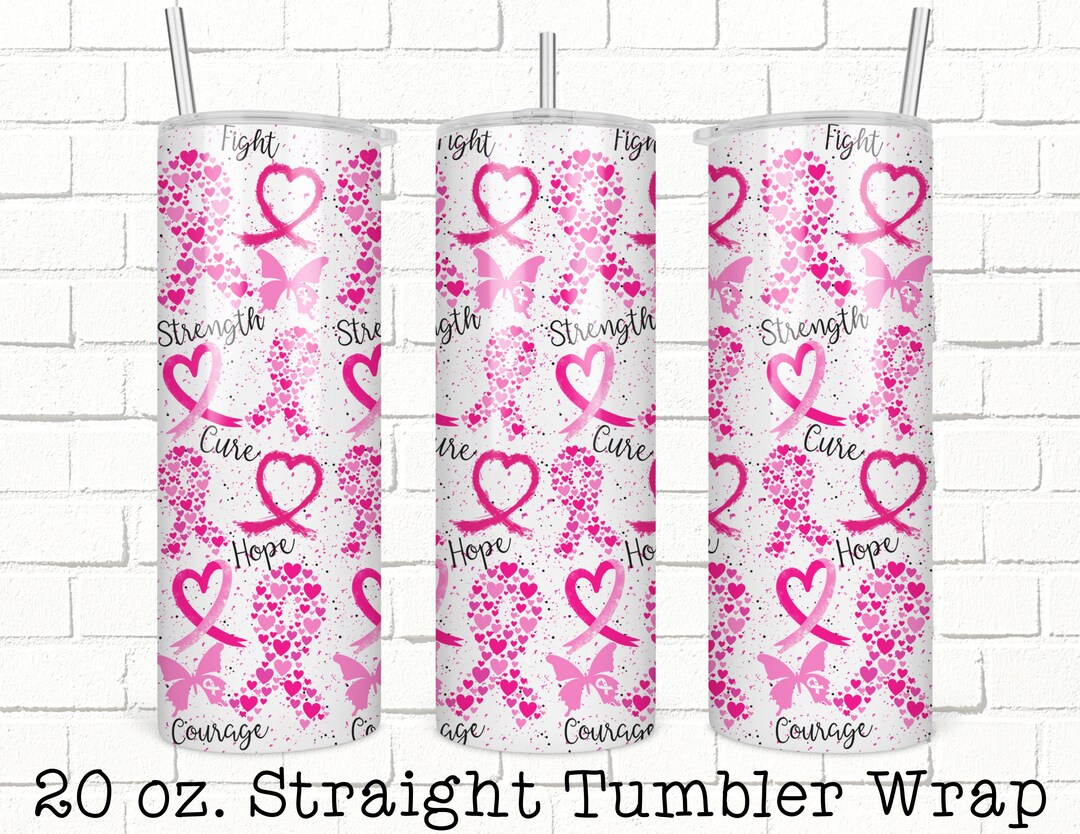Breast Cancer Tumbler Wrap, 20oz Skinny Straight Tumbler Design for ...