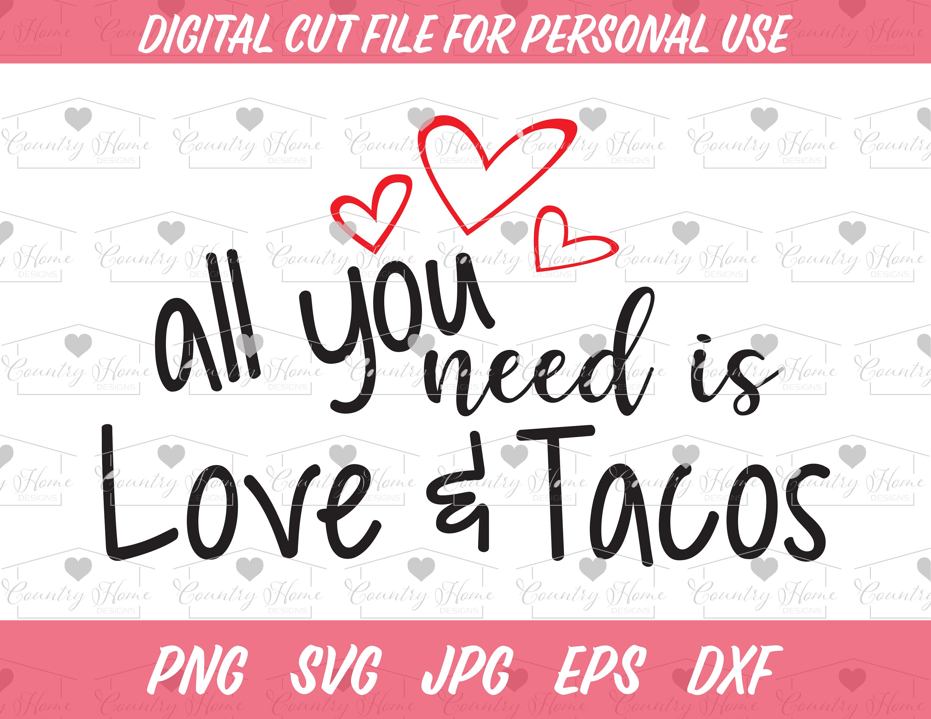 All You Need Is Love And Tacos Svg Valentines Day Shirt Etsy