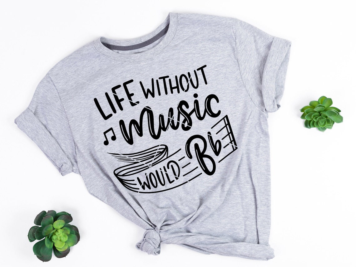 Life Without Music Would Be Flat SVG DXF PNG Music is Life - Etsy