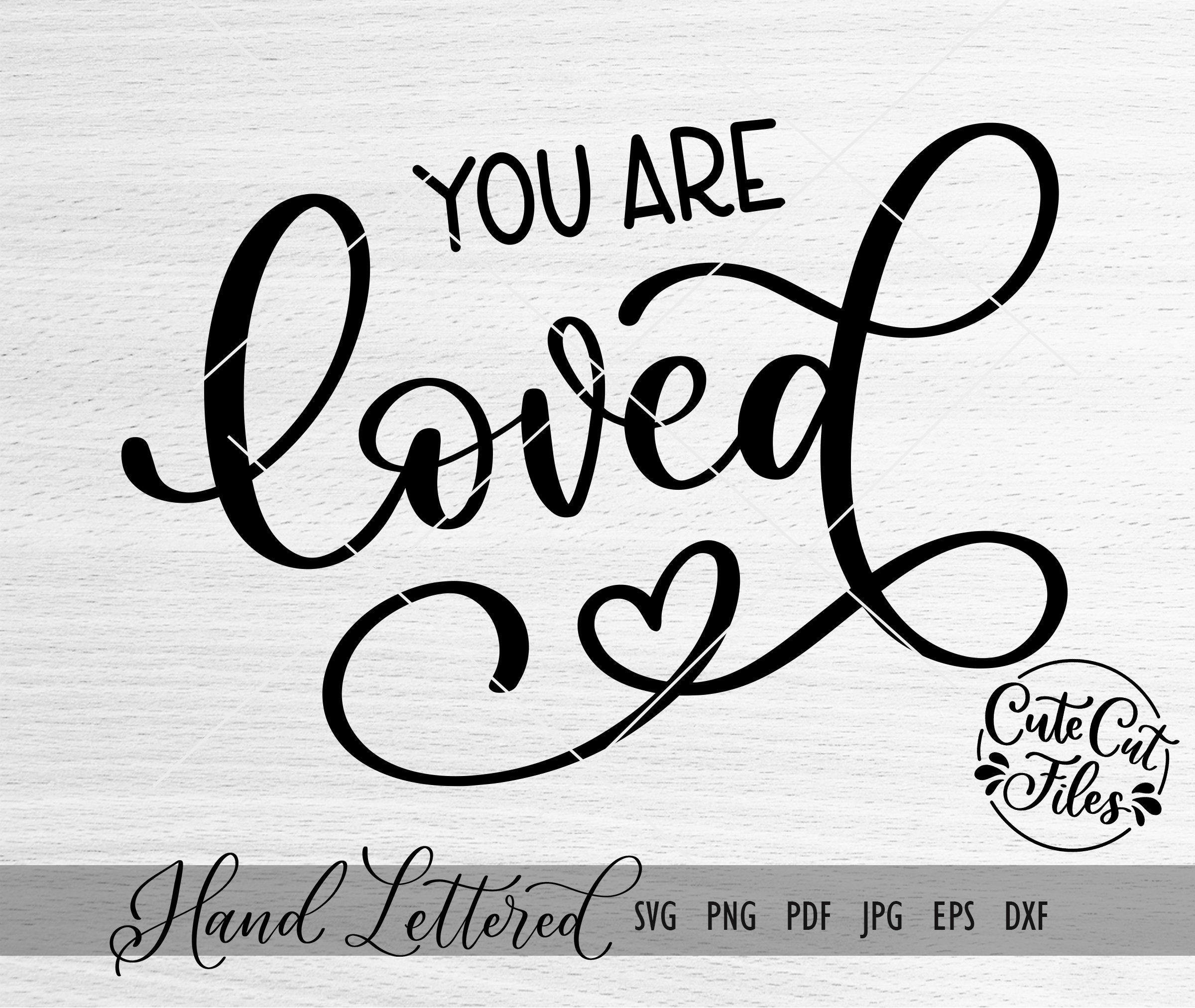 You Are Loved SVG | Christian Cut File (digital Download) - Etsy