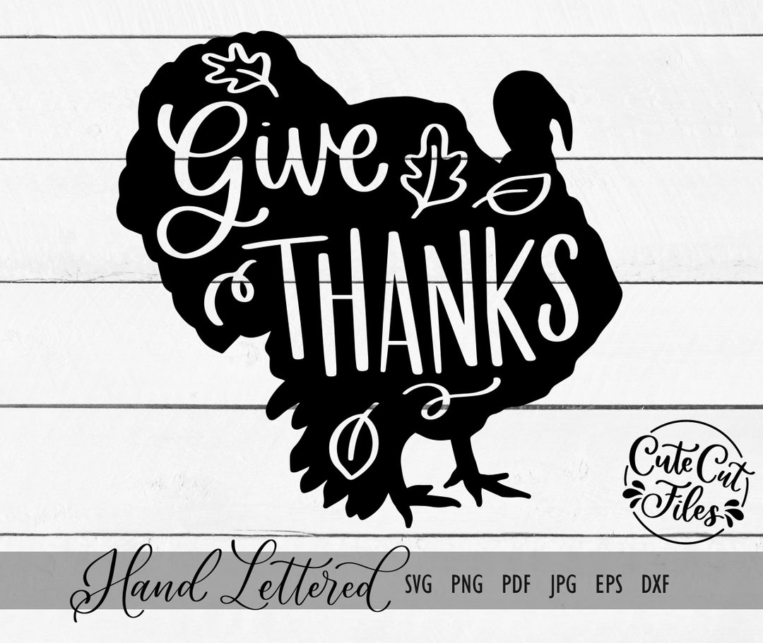 Give Thanks SVG PNG DXF | Turkey Svg | Happy Thanksgiving Svg | Turkey ...