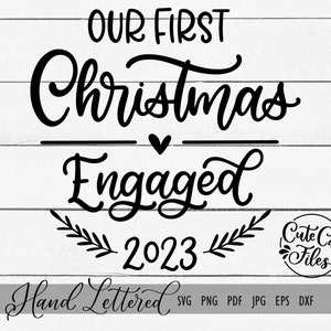 First Christmas Engaged 2023 SVG PNG | Engaged 2023 Ornament SVG ...
