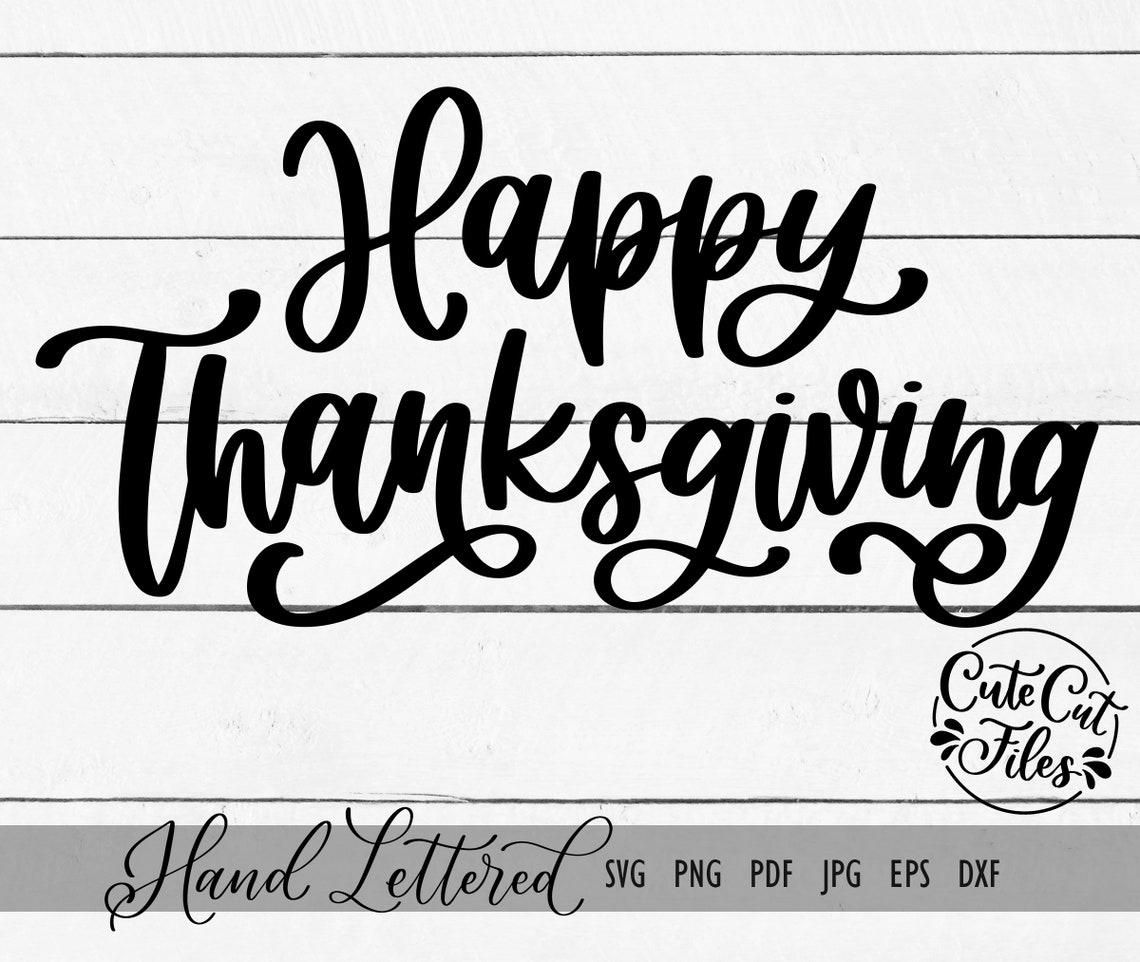 Happy Thanksgiving SVG PNG DXF Thanksgiving Cut File Happy - Etsy