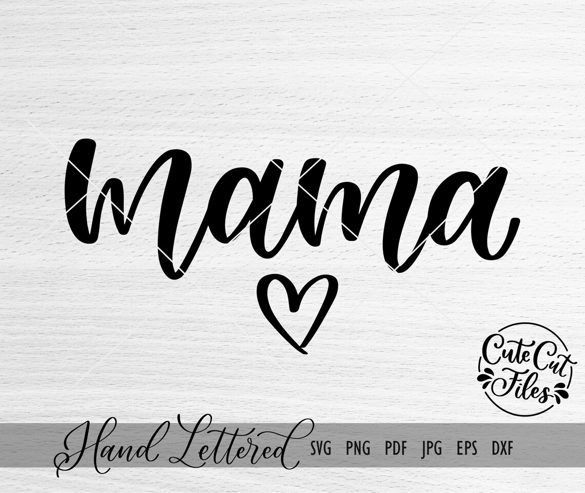 Mama SVG PNG DXF | Mama Shirt Svg | Hand Lettered Mama Svg | Mama Shirt ...