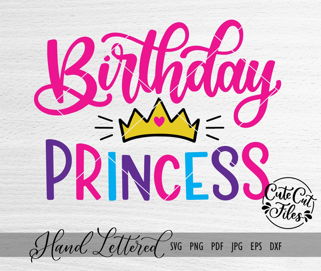 Birthday Princess SVG PNG DXF | Birthday Girl Svg | Birthday Bundle Svg ...