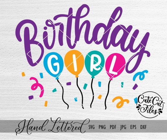 Birthday Girl SVG PNG DXF Birthday Bundle Svg Happy - Etsy