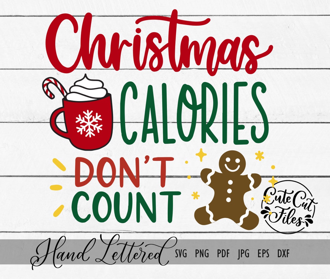 Christmas Calories Don't Count SVG PNG | Christmas Cookies Svg | Hot ...