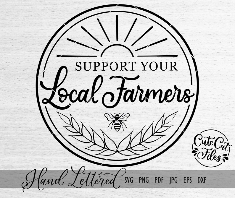 Support Your Local Farmers SVG PNG DXF Farmers Market Farm - Etsy