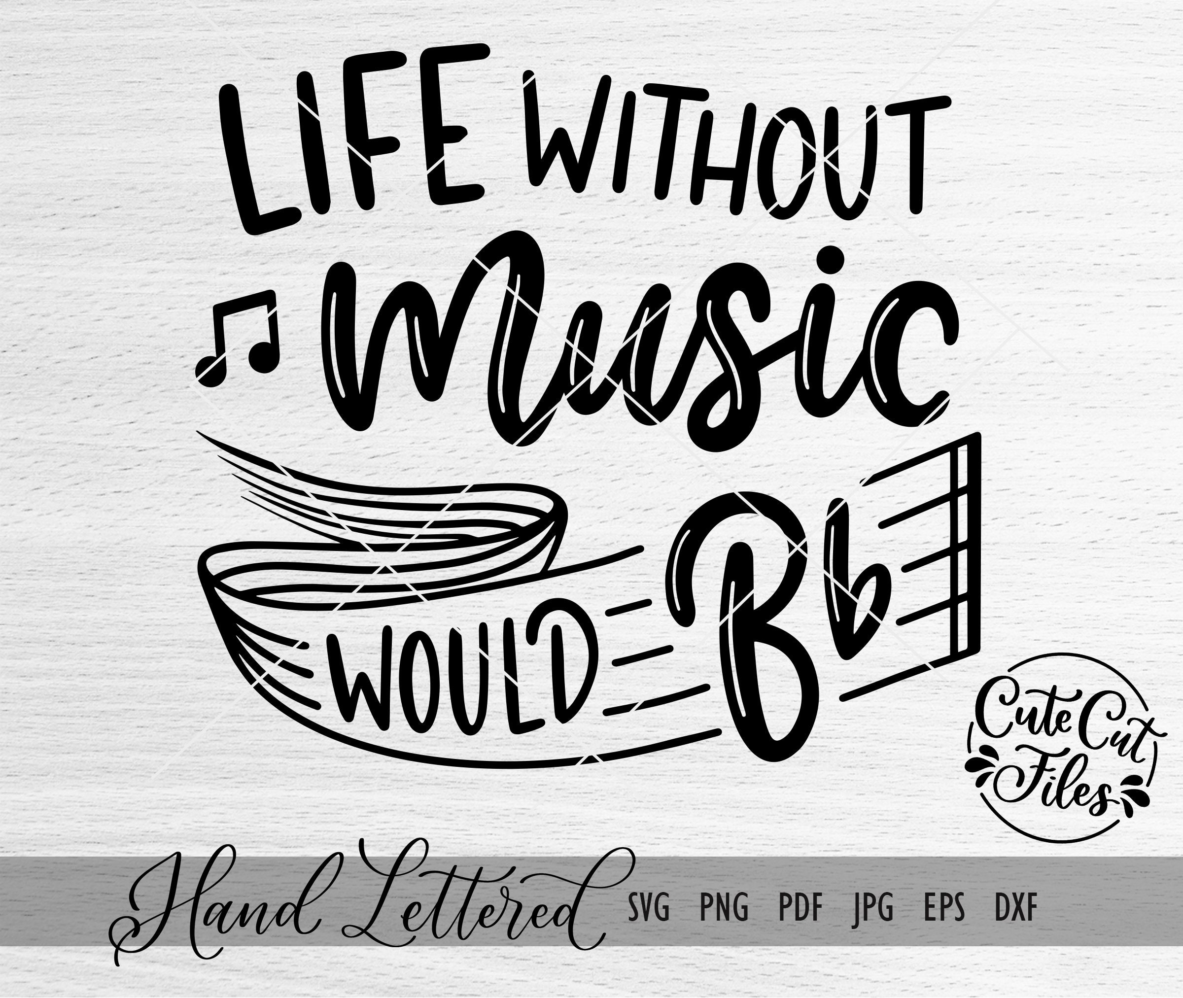Life Without Music SVG | Music Lover Shirt File (digital Download) - Etsy