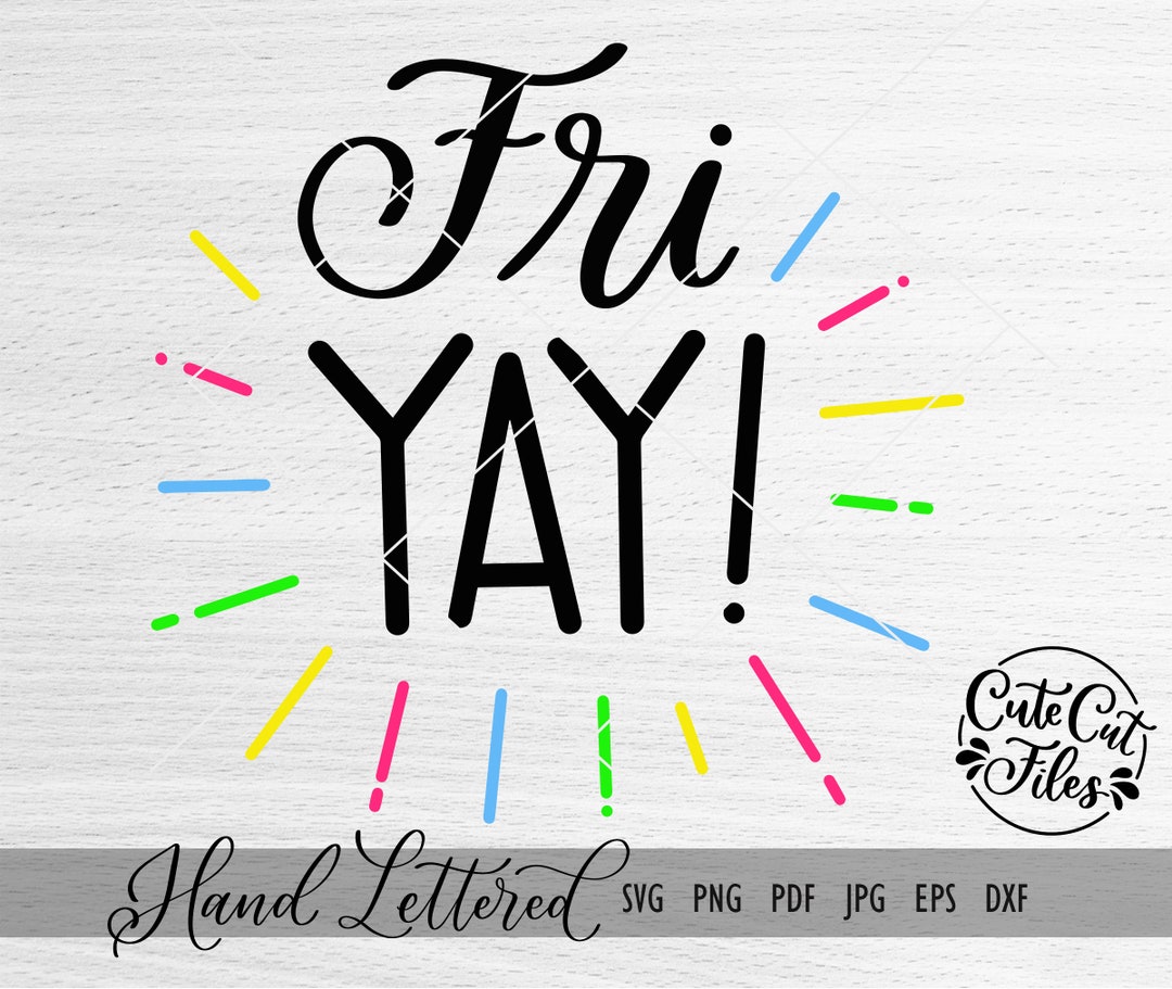Friyay SVG | Fri-yay SVG | Friyay Cut File | Friyay Cricut | Friyay ...