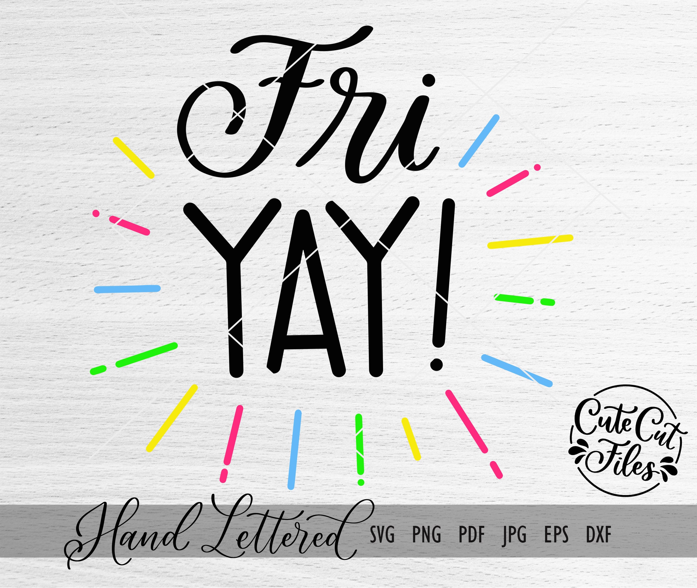 Friyay SVG Fri-yay SVG FriYAY Cut File Friyay Cricut | Etsy