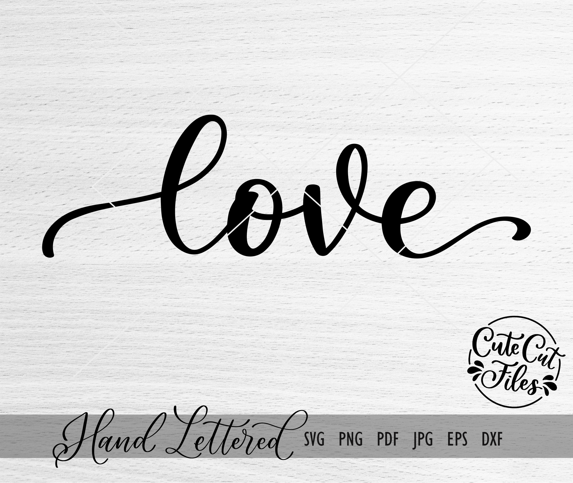Love SVG PNG DXF | Hand Lettered Love Svg | Love Clipart | Love Cut ...
