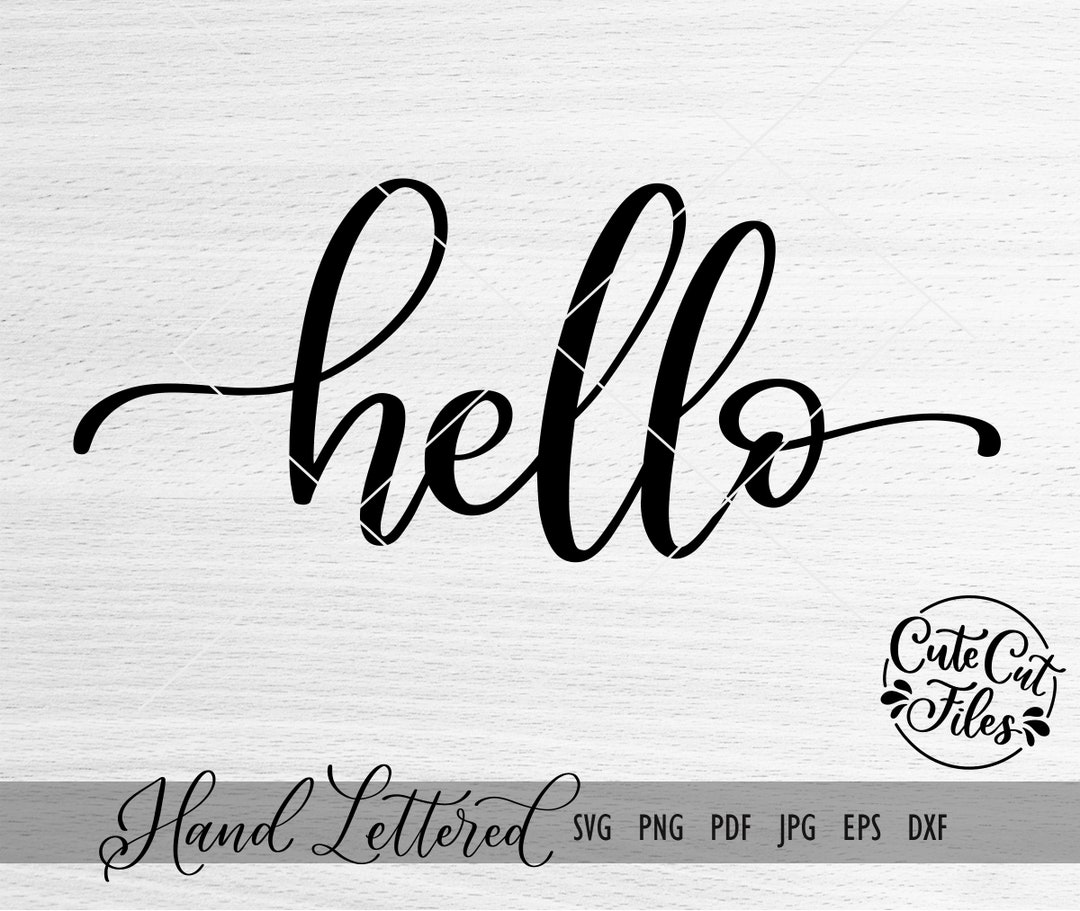 Hello SVG PNG DXF | Hello Cut File | Hand Lettered Hello | Calligraphy ...