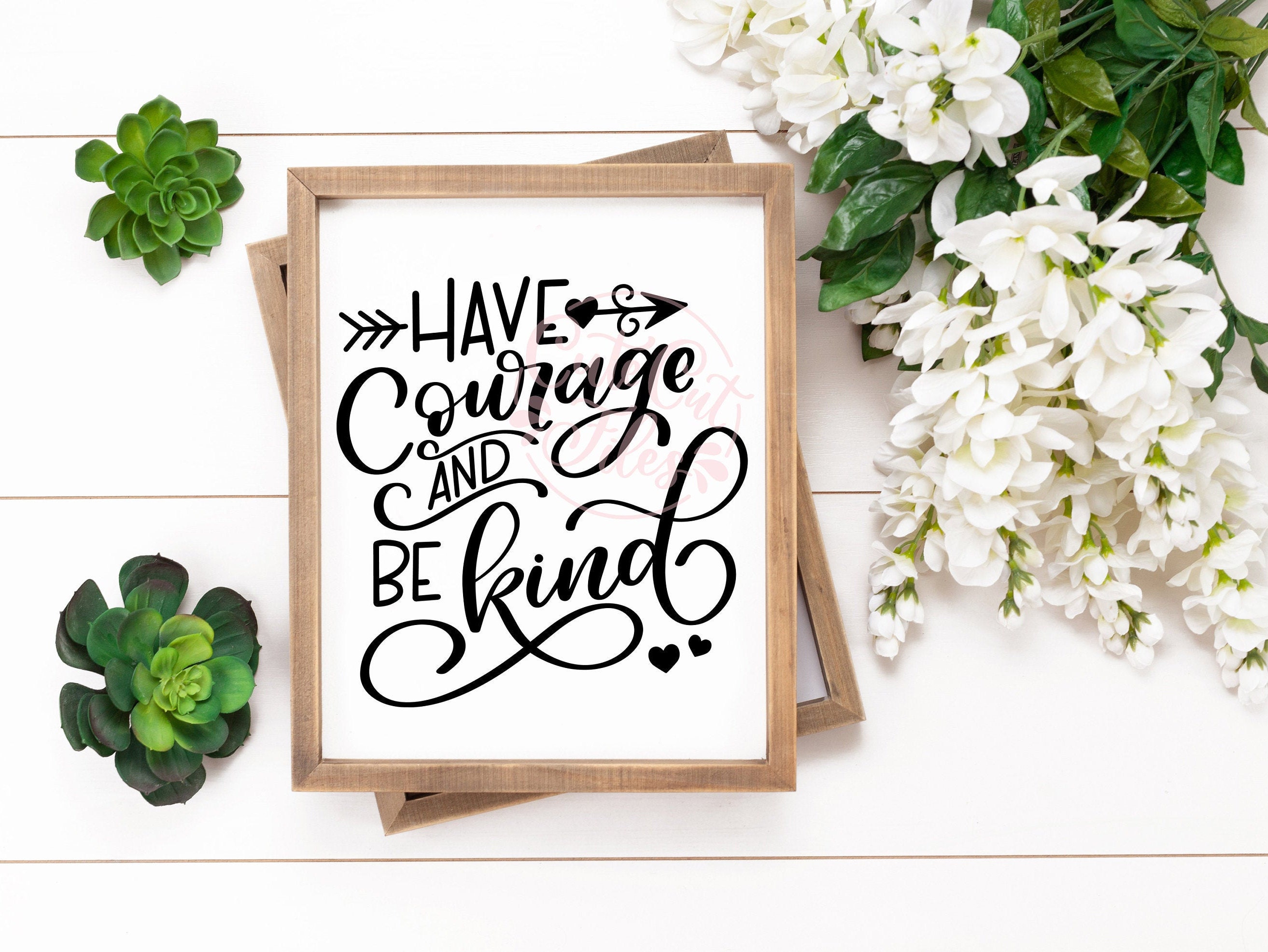 Have Courage and Be Kind SVG | Cinderella Quote, Cut File (instant ...