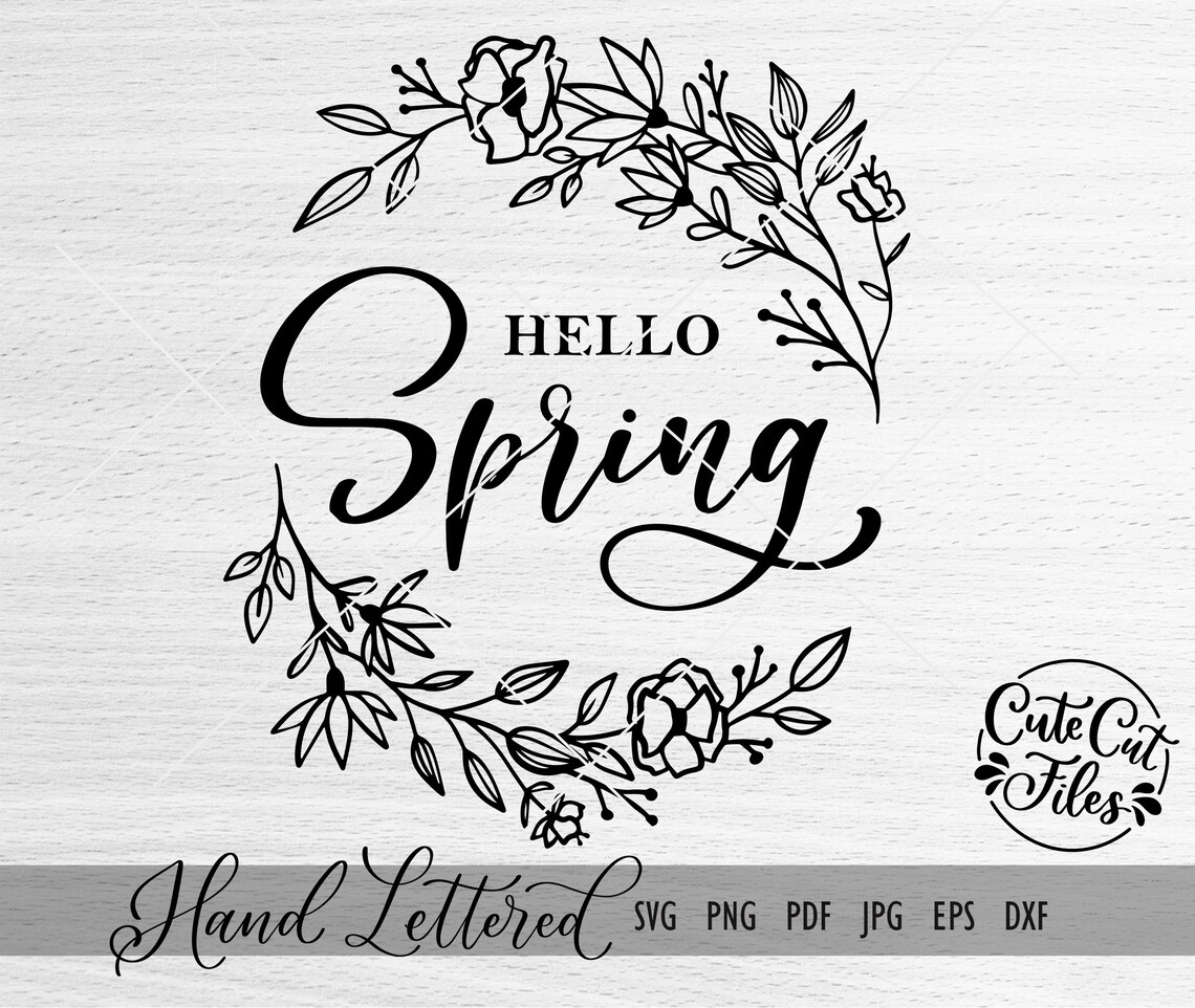 Hello Spring SVG PNG DXF Spring Cut File Hello Spring Sign | Etsy