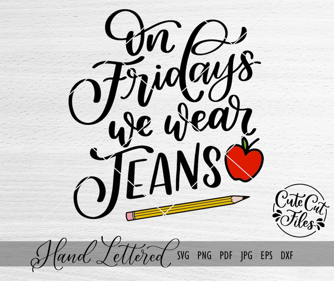 On Fridays We Wear Jeans SVG | Teacher SVG | Casual Friday SVG ...
