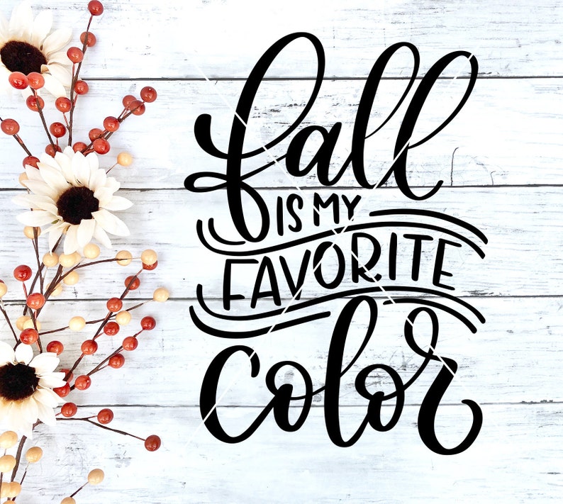 Fall is My Favorite Color SVG | Autumn Shirt Cut File (digital Download ...