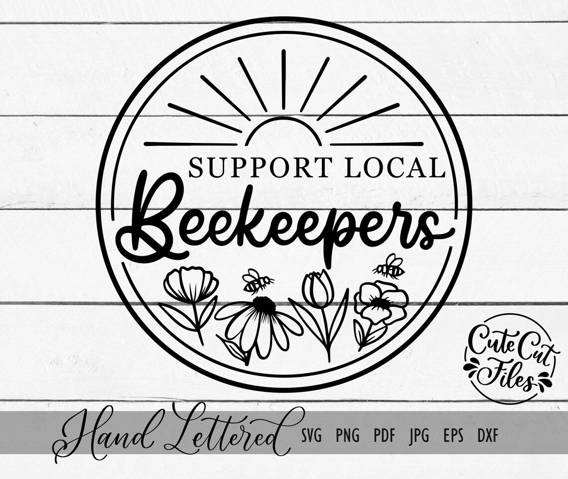 Support Local Beekeepers SVG PNG DXF Save the Bees Svg | Etsy