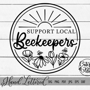 Support Local Beekeepers SVG PNG DXF | Save the Bees Svg | Honey Svg ...