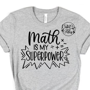 Math is My Superpower SVG PNG | Math Teacher Svg | Math Student Svg ...