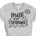 Math is My Superpower SVG PNG | Math Teacher Svg | Math Student Svg ...