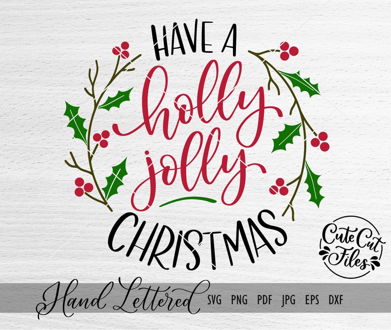 Have a Holly Jolly Christmas SVG DXF Christmas Cut File - Etsy