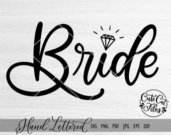 Bride SVG PNG DXF | Bride Cut File | Getting Married Svg | Bride to Be ...