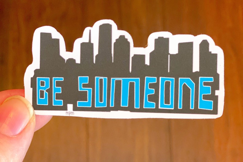 Be Someone Sticker | Downtown Houston Skyline Sticker | Be Someone ...