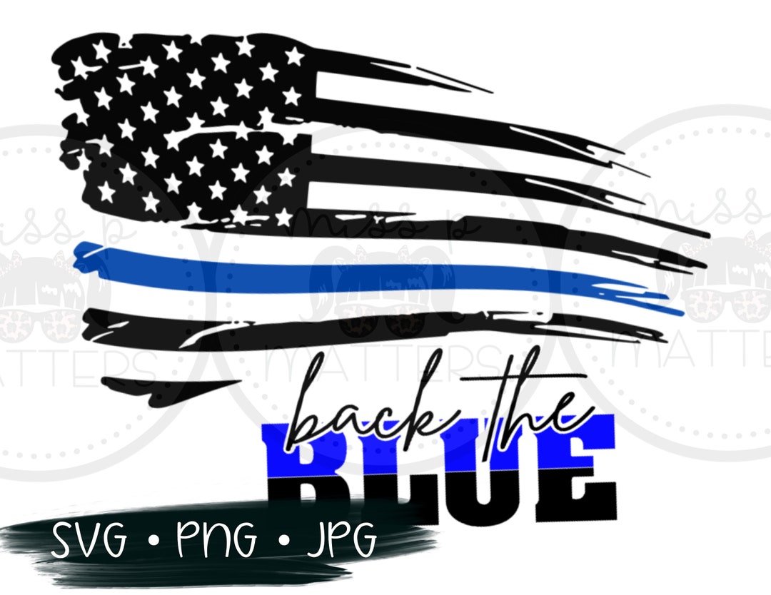 Back the Blue Distressed Flag - SVG PNG JPG (digital Download) - Etsy