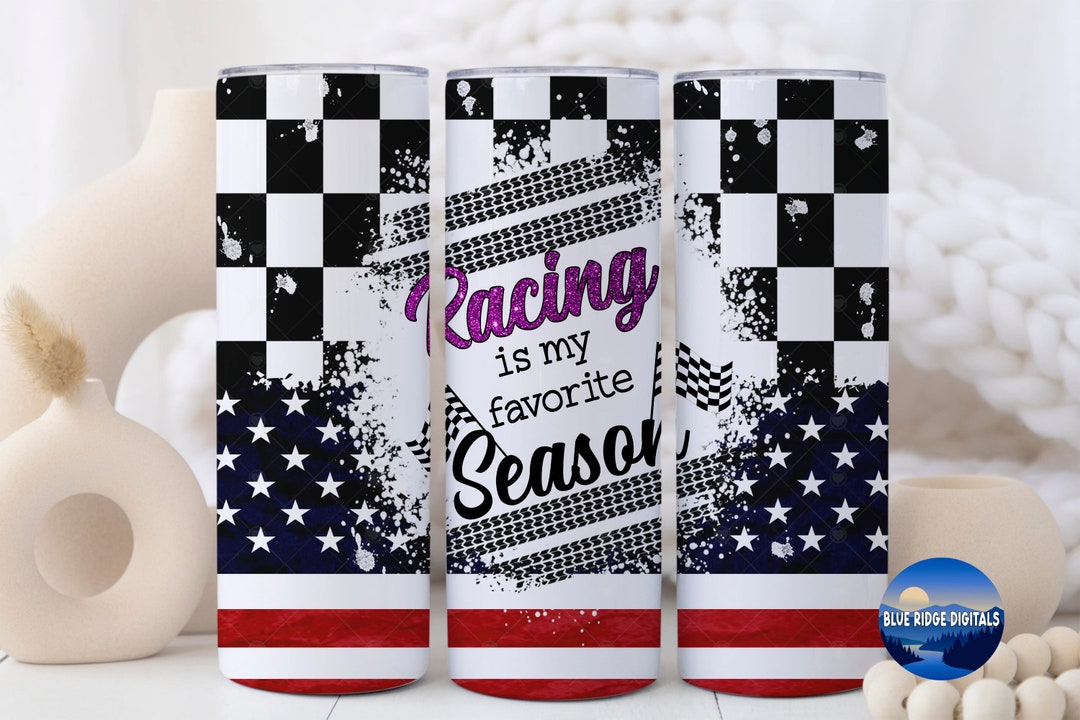 Racing Season Tumbler Wrap, Sublimation Designs, Racing is My Favorite ...