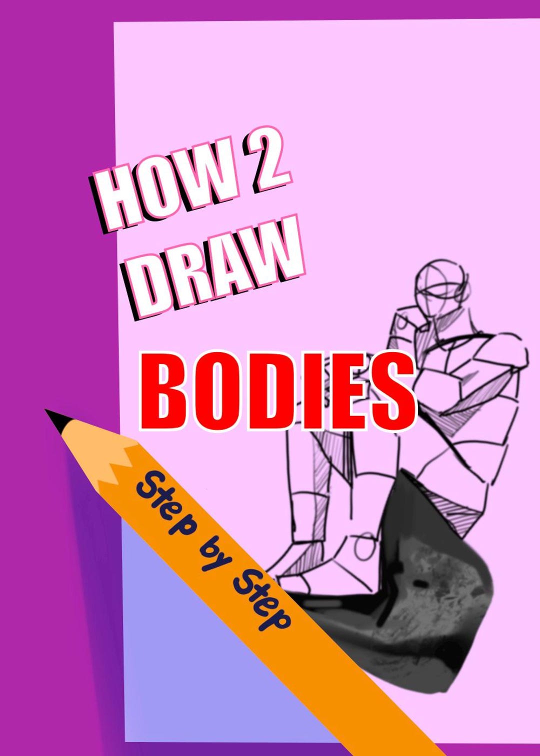 How to Draw Bodies: Basics | Art Help, Drawing Tutorial, Guide, Secret ...