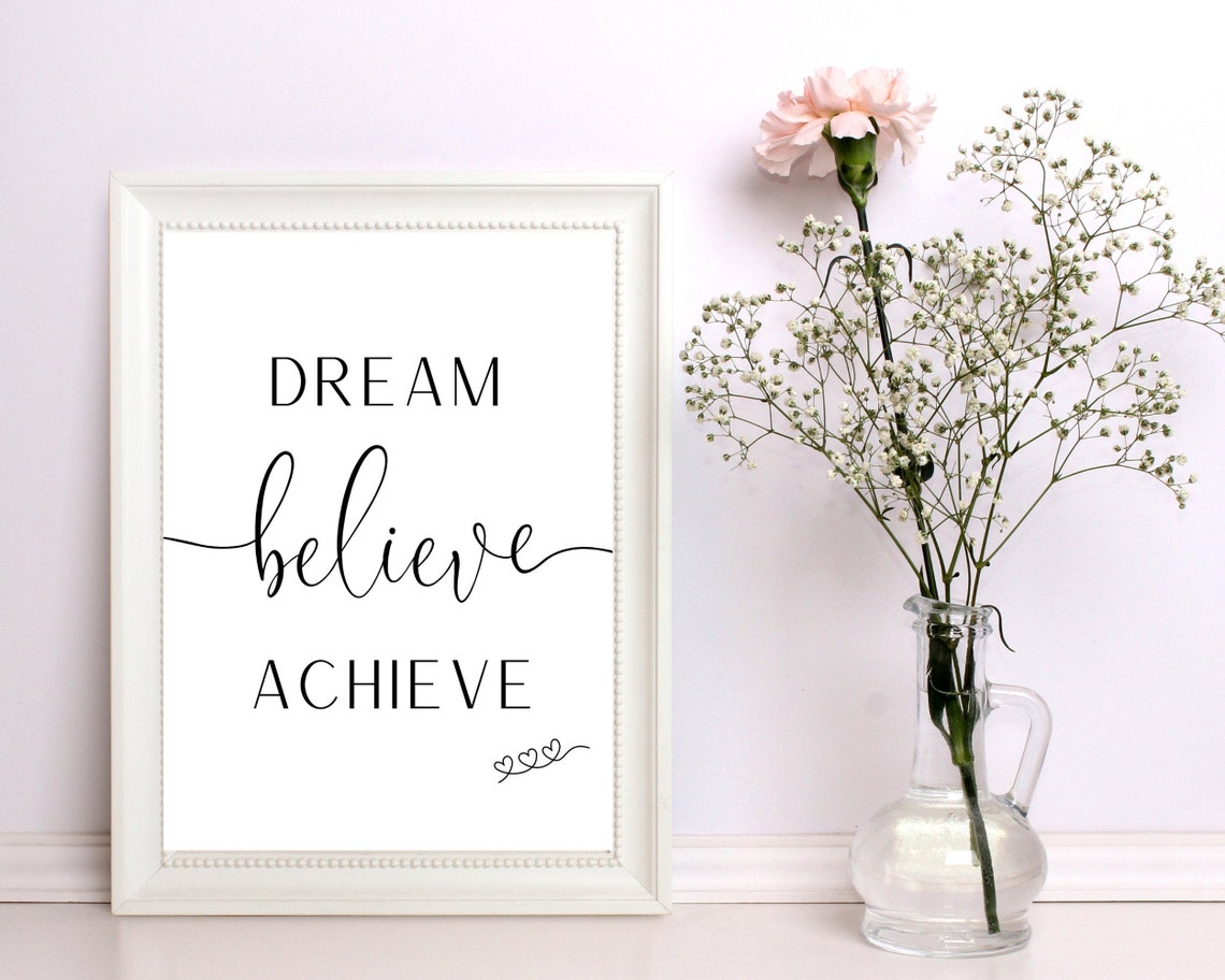 Dream Believe Achieve PRINTABLE Art, Motivational Wall Art ...