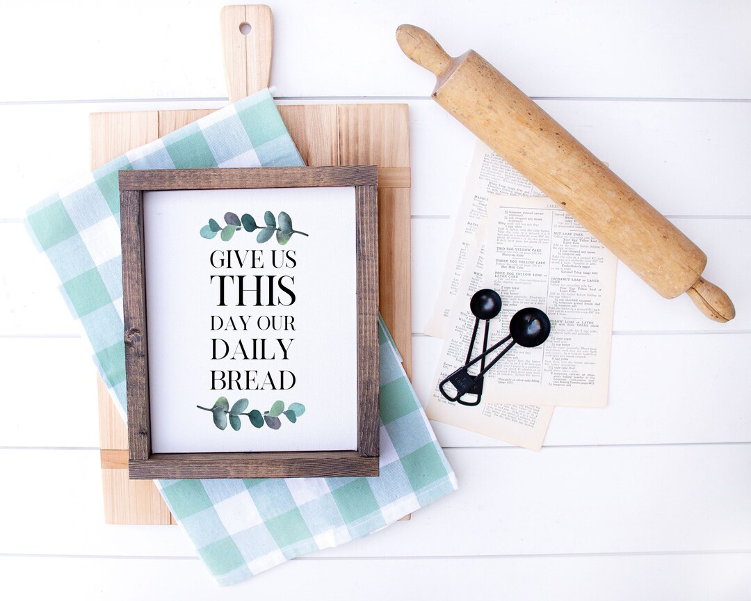 Give Us This Day Our Daily Bread Print - Our Father Kitchen & Dining ...