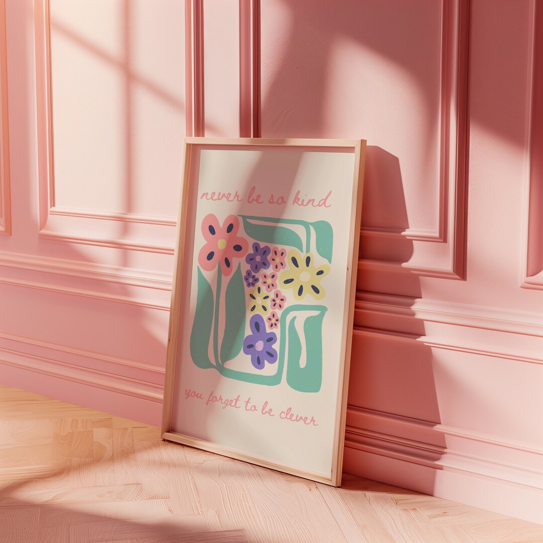 Never Be so Kind You Forget to Be Clever Poster, Aesthetic Prints ...