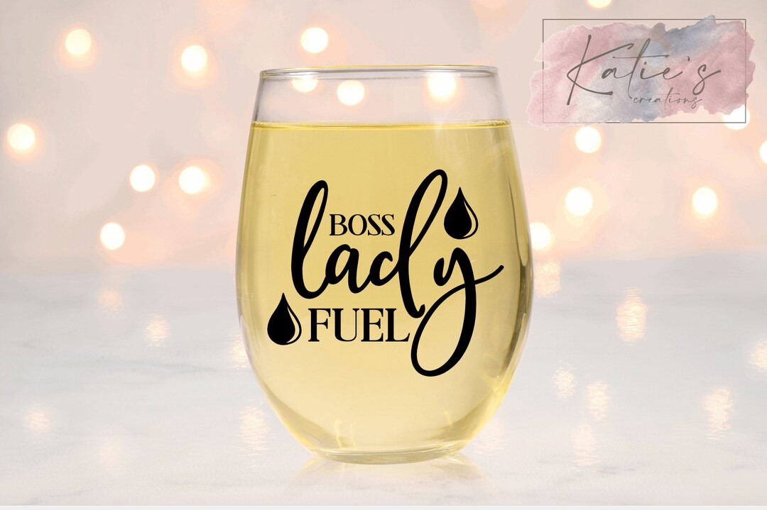 Boss Lady Fuel Wine Glass Wine Glass for Her Stemless Wine Glass - Etsy