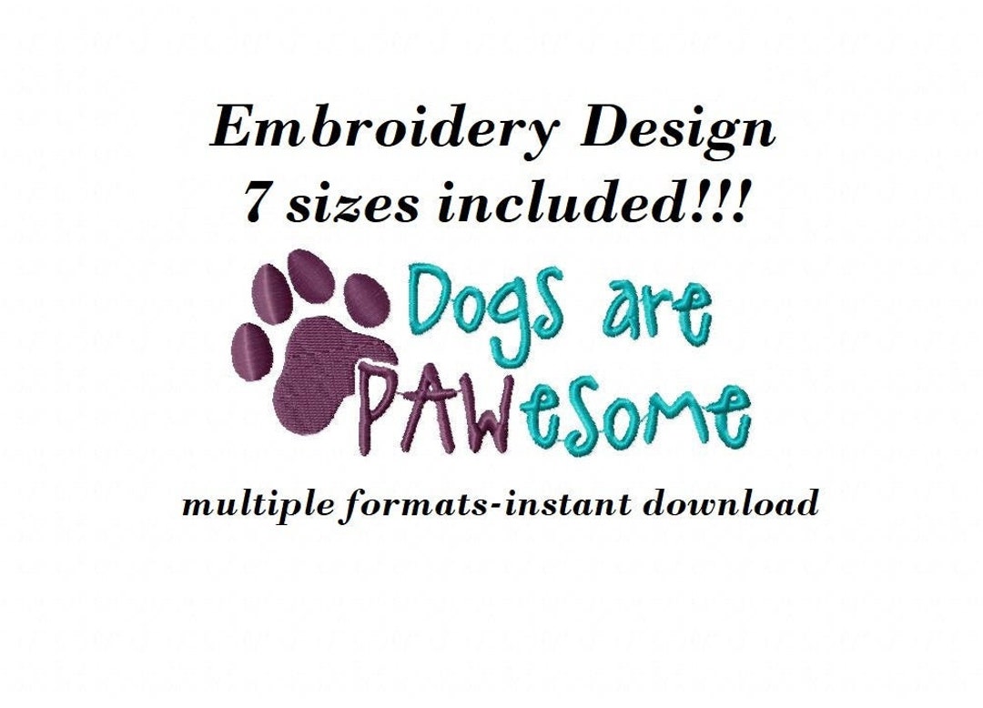 Dogs Are Pawesome Pet Dog Machine Embroidery Design, Embroidery ...