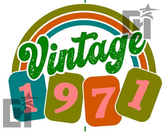 1971 Vintage Birth Year Svg Etsy