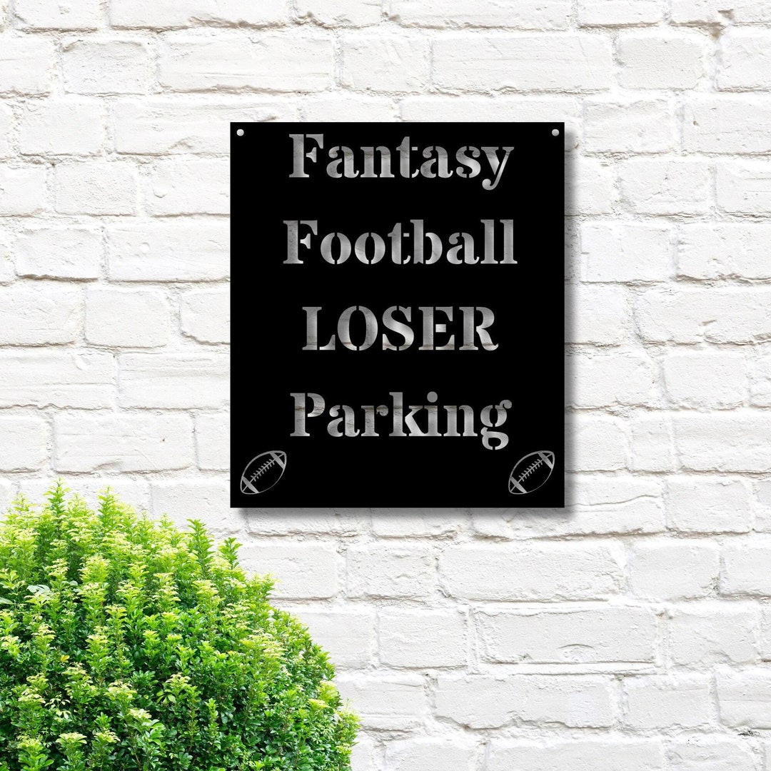 Metal Fantasy Football Sign, Fantasy Football Loser Parking, Custom ...