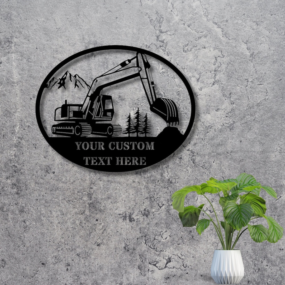 Custom Excavator Sign, Metal Excavator Decor, Man Cave Sign, Camp Sign ...