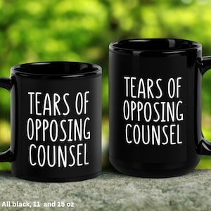 Lawyer Mug, Tears of Opposing Counsel Mug, Lawyer Coffee Mug, Law ...