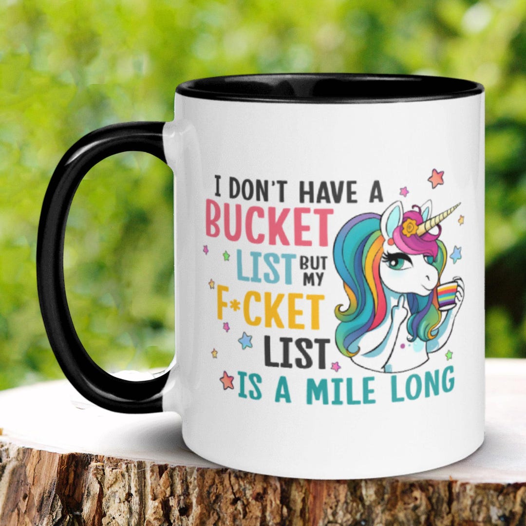 Funny Unicorn Mug, Sassy Mug, Bucket List Mug, Profanity Mug, Fucket ...